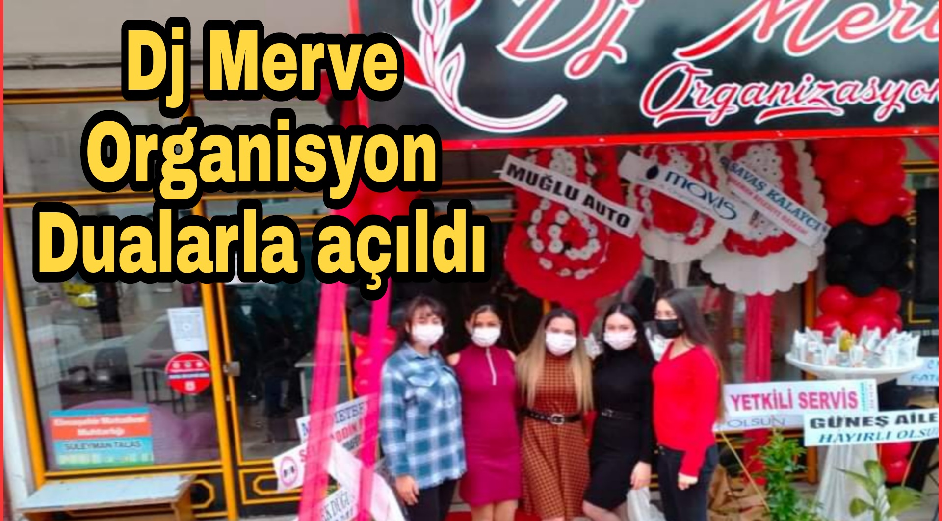 Dj Merve Organizasyon hizmete açıldı - EKONOMİ - Karaman Son Dakika